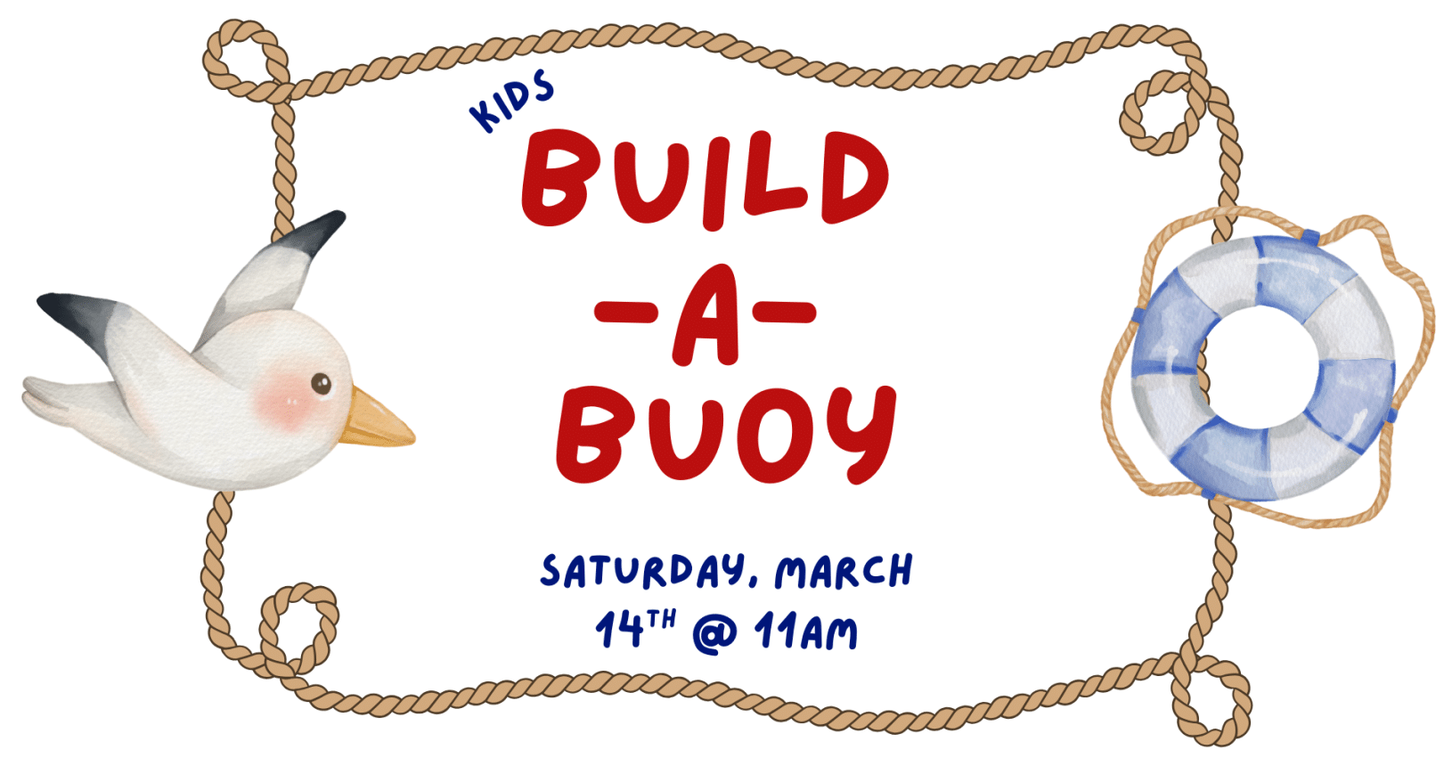Kids: Build a Buoy 11 AM, Kids 17 and under FREE! - Bayshore Center